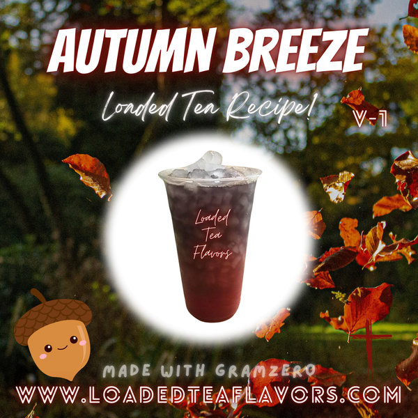 Autumn Breeze 🍁 DIY Loaded Tea Recipe – Loaded Tea Flavors