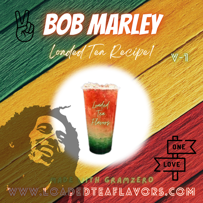 Bob Marley V1 ️ DIY Loaded Tea Recipe – Loaded Tea Flavors