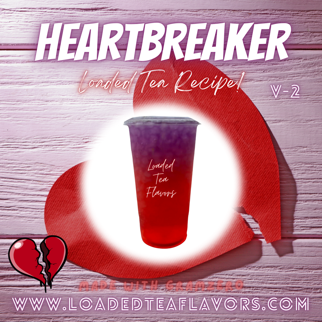 Heartbreaker V2 💔 DIY Loaded Tea Recipe – Loaded Tea Flavors