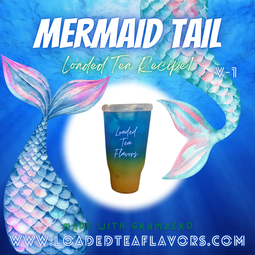 Mermaid Tail 🐙 DIY Loaded Tea Recipe – Loaded Tea Flavors