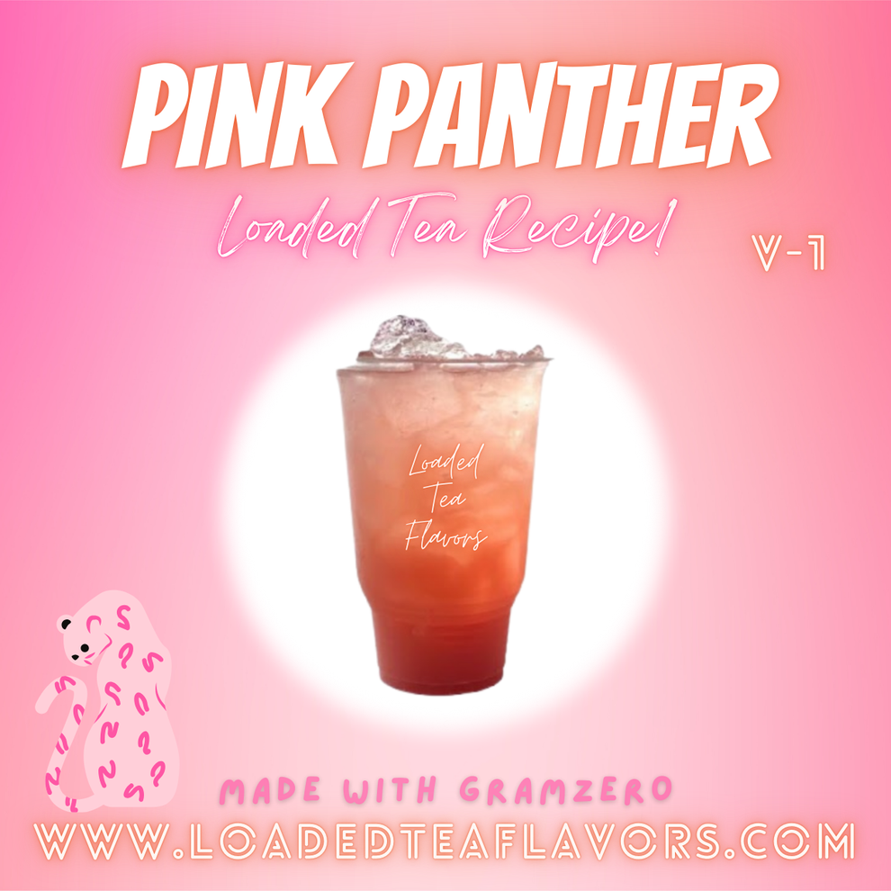 Pink Panther 💞 DIY Loaded Tea Recipe – Loaded Tea Flavors