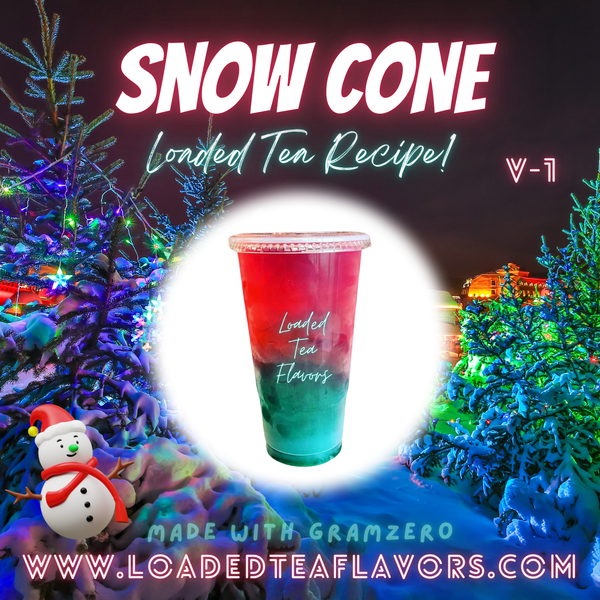 Snow Cone V1 ⛄🍧 DIY Loaded Tea Recipe – Loaded Tea Flavors